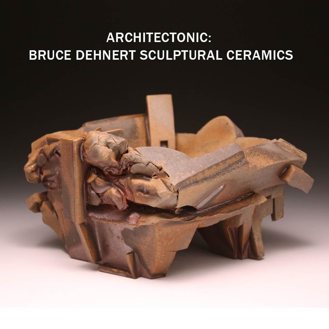 Architectonic: Bruce Dehnert Sculptural Ceramics | Exhibitions ...